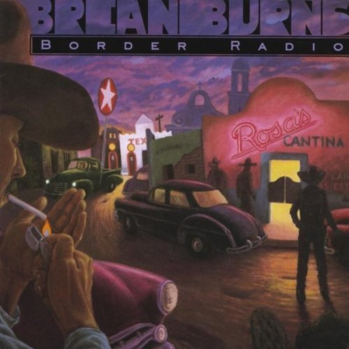Amazon.com: Border Radio : Brian Burns: Digital Music