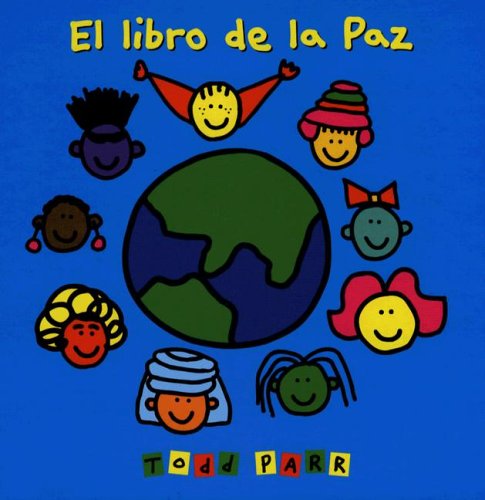 El libro de la paz (Spanish Edition): Parr, Todd, Rubio Muqoz, Esther ...
