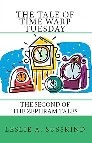 Amazon.com: The Tale of Time Warp Tuesday (The Zephram Tales Book 2 ...