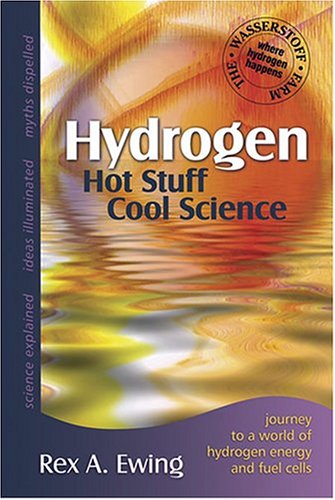 Hydrogen-Hot Stuff Cool Science: Journey To A World Of Hydrogen Energy ...