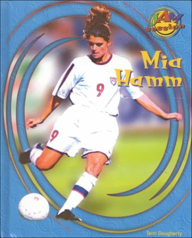 Mia Hamm (Jam Session): Dougherty, Terri: 9781577653646: Amazon.com: Books