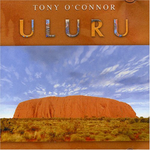 Uluru - Tony O'Connor: Amazon.de: Musik-CDs & Vinyl
