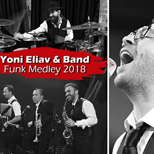 Play Funk Medley 3 by Yoni Eliav feat. Levy Falkowitz, Eli Marcus, Yoni ...