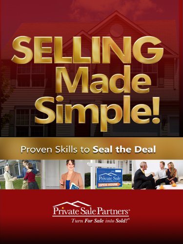 Selling Made Simple! Proven Skills to Seal the Deal (For Sale By Owner ...