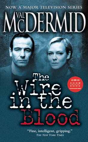 Wire In The Blood (Tony Hill and Carol Jordan Series): McDermid, Val ...