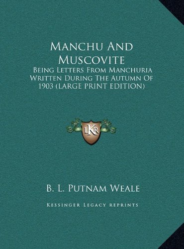 Amazon.com: Manchu And Muscovite: Being Letters From Manchuria Written ...