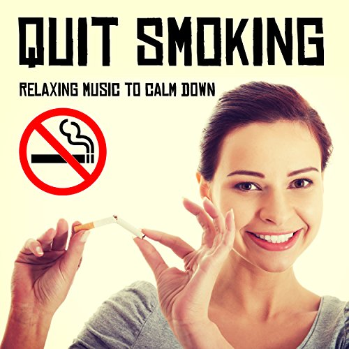 Play Quit Smoking - Relaxing Music to Calm Down by VARIOUS ARTISTS on ...