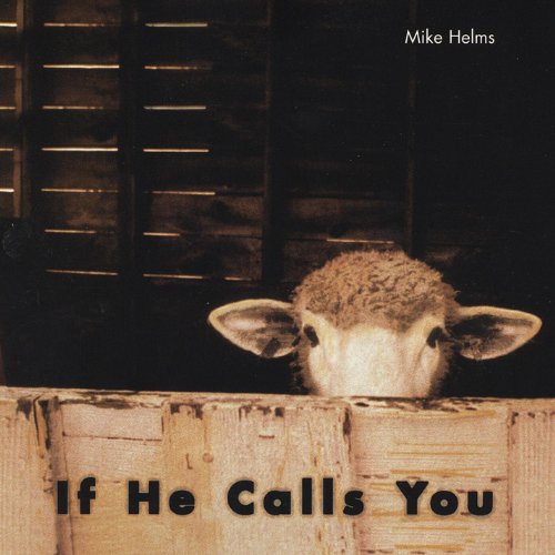 Play If He Calls You by Mike Helms on Amazon Music