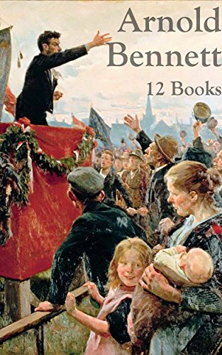 Arnold Bennett – The 9 best books and matching products - textspace.net