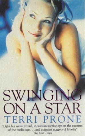 Swinging on a Star: Terry Prone: 9780340728543: Amazon.com: Books