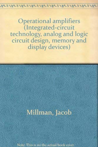 Operational Amplifiers: Integrated-Circuit Technology, Analog and Logic ...