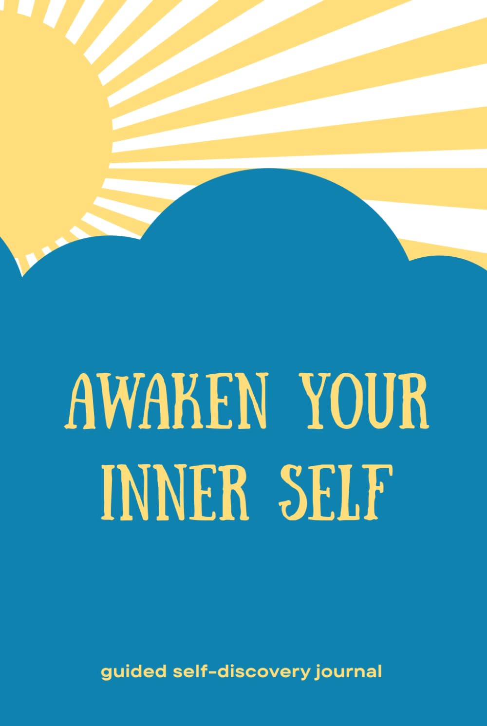 Awaken Your Inner Self: Guided Self-Discovery Journal: W., A.: Amazon ...
