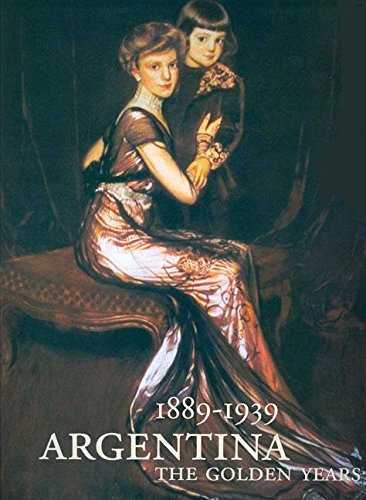 Amazon.com: 1889 - 1939 ARGENTINA THE GOLDEN YEARS: 9789500253451 ...