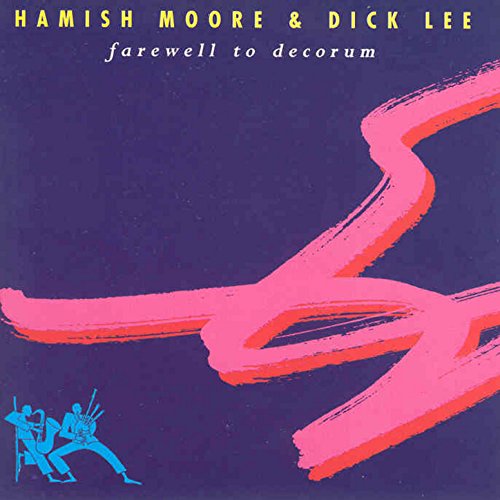 Amazon.com: Farewell to Decorum : Hamish Moore & Dick Lee: Digital Music