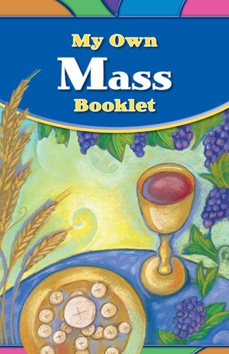 My Own Mass Booklet (God's Gift 2009): Loyola Press: 9780829426687 ...