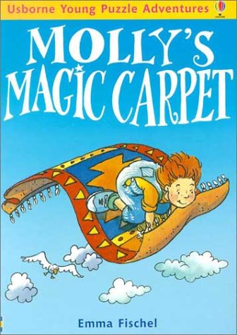 Molly's Magic Carpet (Usborne Young Puzzle Adventures): Fischel, Emma ...