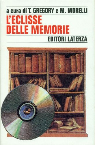 L'eclisse delle memorie : GREGORY Tullio, MORELLI Marcello (a cura di ...