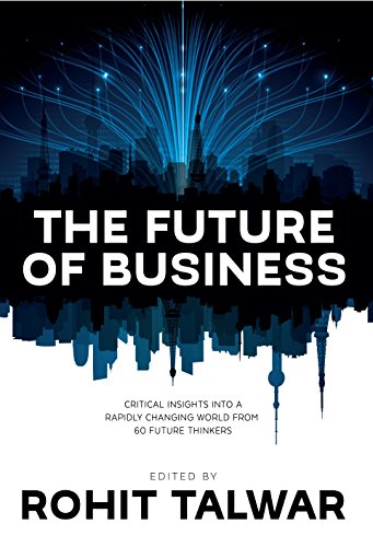 The Future of Business: Critical Insights into a Rapidly Changing World ...