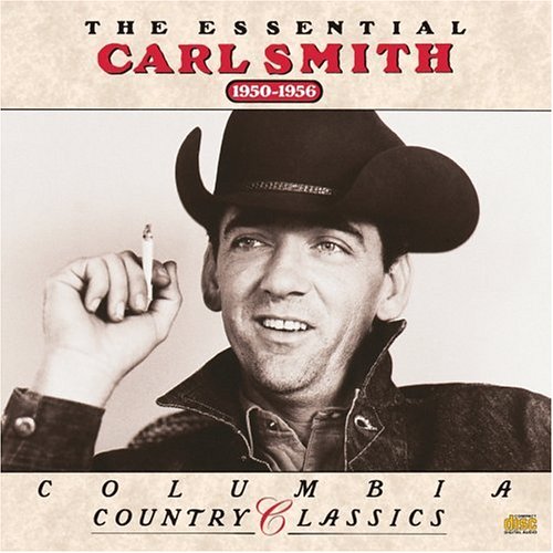 Amazon.com: Essential Carl Smith 1950-1956: 0074644799620: Smith, Carl ...