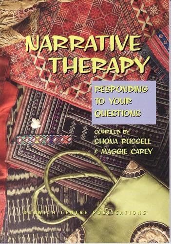 Narrative Therapy: Responding to Your Questions: Russel, S ...