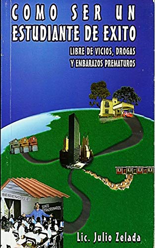COMO SER UN ESTUDIANTE DE ÉXITO eBook : Zelada, Julio: Amazon.es: Tienda Kindle