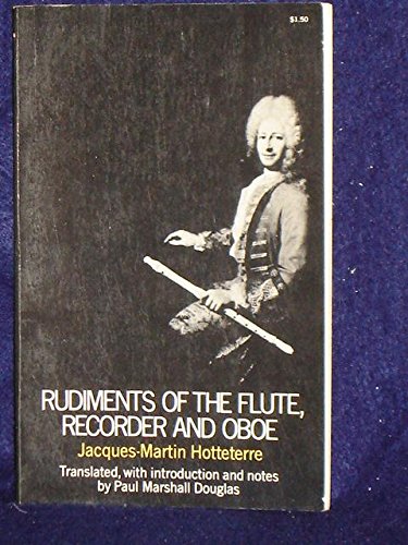 Rudiments of the flute, recorder & oboe: (Principes de la flute ...