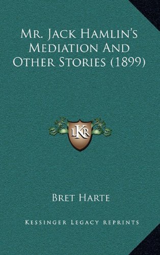 Amazon.co.jp: Mr. Jack Hamlin's Mediation And Other Stories (1899) : 本