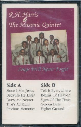 R.H. Harris & the Masonic Quintet - Songs We'll Never Forget - Amazon ...