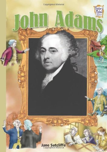 John Adams (History Maker Bios): Sutcliffe, Jane: 9780822559405: Amazon ...