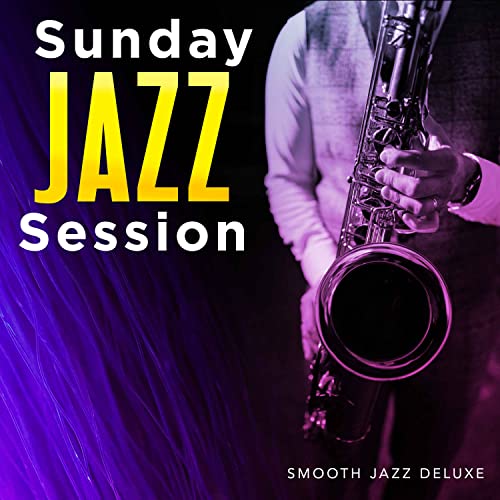 Amazon MusicでSmooth Jazz DeluxeのSunday Jazz Sessionを再生する