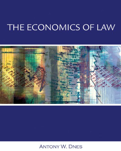 Economics Of Law: Property, Contracts, and Obligations: Dnes, Anthony W ...
