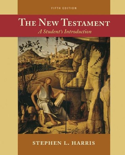 The New Testament: A Student's Introduction: Harris, Stephen ...