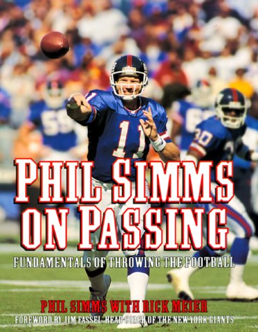 Phil Simms on Passing: Fundamentals of Throwing the Football: Simms ...