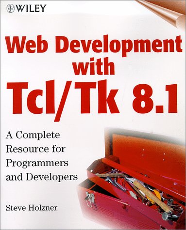 Web Development with Tcl/Tk 8.1: A Complete Resource for Programmmers ...