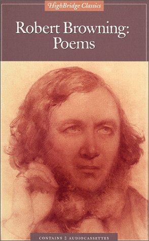 Robert Browning: Poems (Highbridge Classics): Browning, Robert ...