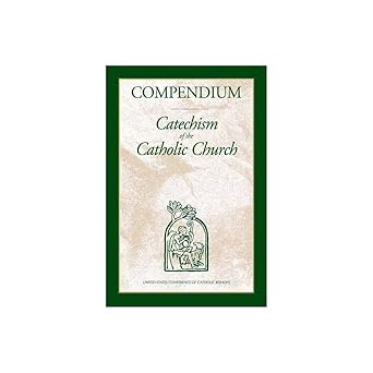 Compendium : Catechism of the Catholic Church: United States Conference ...