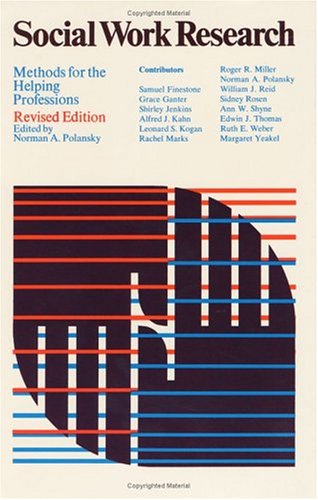 Social Work Research: Methods for the Helping Professions: Polansky ...