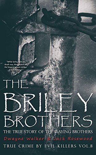 The Briley Brothers: The True Story of The Slaying Brothers: Historical ...