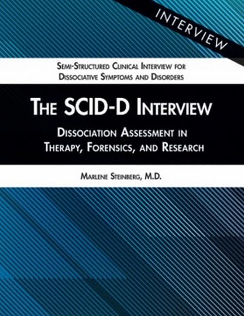 The SCID-D Interview: Dissociation Assessment in Therapy, Forensics ...