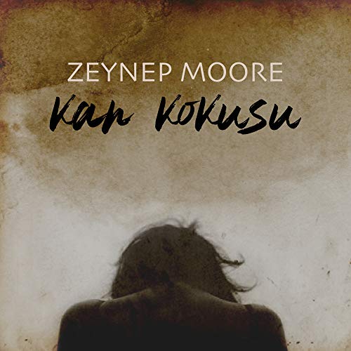 Kan Kokusu de Zeynep Moore en Amazon Music Unlimited