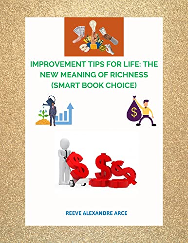 Improvement Tips for Life: The New Meaning of Richness (Smart Book ...