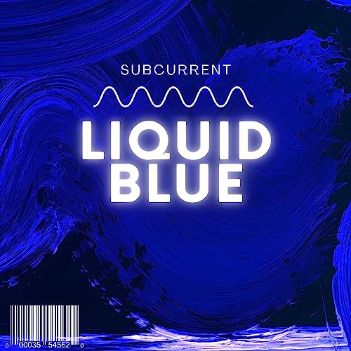 Play Liquid Blue by Subcurrent on Amazon Music