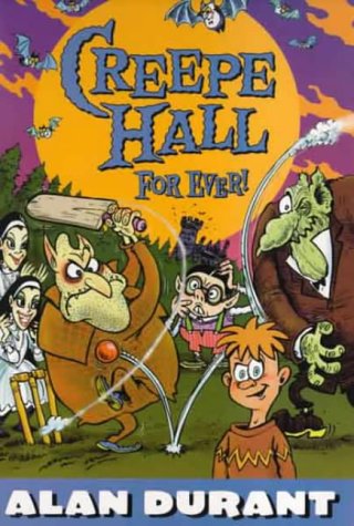 Creepe Hall for Ever! (Creepe Hall): Alan Durant: 9780744577389: Amazon ...