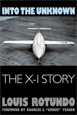 Amazon | Into the Unknown: The X-I Story | Rotundo, Louis, Yeager ...