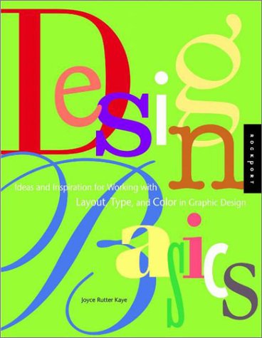Design Basics (Graphic Idea Resource): Amazon.co.uk: Kaye, Joyce Rutter ...