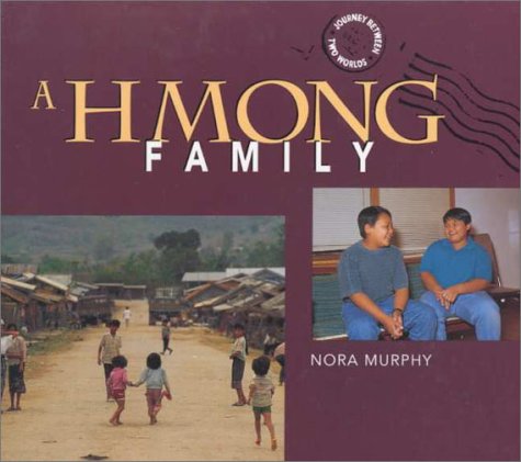 A Hmong Family (Journey Between Two Worlds Series): Murphy, Nora ...