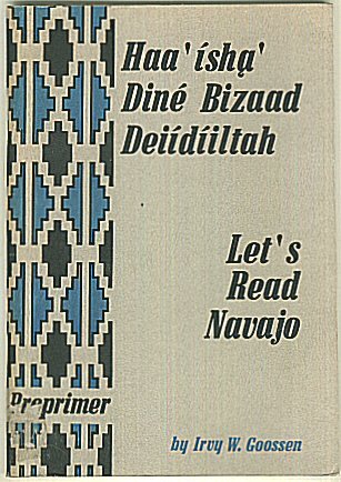 Haa'isha' Dine Bizaad Deiidiiltah - Let's Read Navajo Preprimer: Irvy W ...