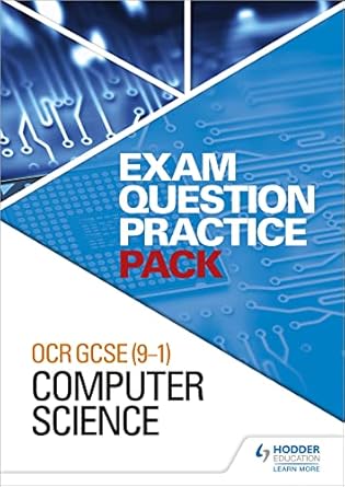 OCR GCSE (9-1) Computer Science: Exam Question Practice Pack: Hodder ...