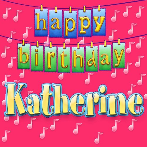 Amazon.com: Happy Birthday Katherine : Ingrid DuMosch: Digital Music