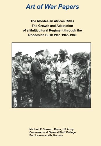 The Rhodesian African Rifles: The Growth and Adaptation of a ...